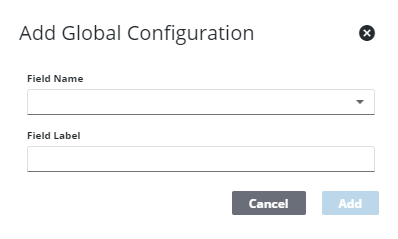 Add or Edit Global Configuration Fields